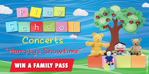 Ended: WIN Tickets to Play School Live in Concert: Humpty's Showtime ...