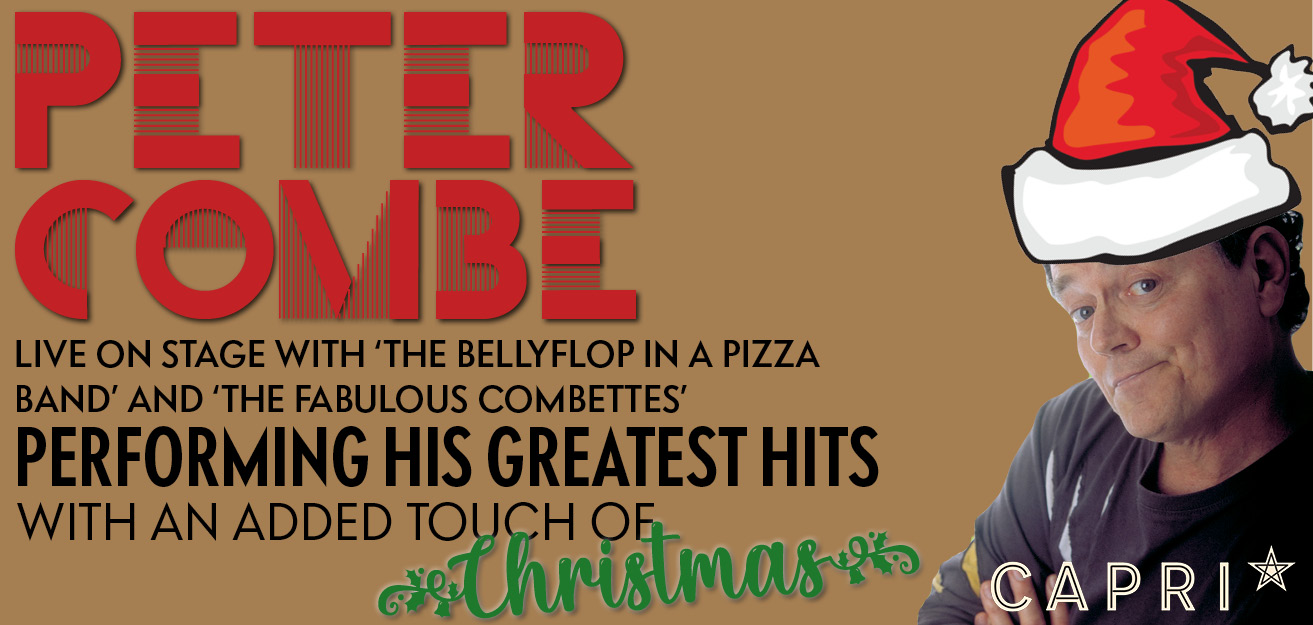 Peter Combe: Greatest Hits with a Touch of Christmas | Capri Theatre ...