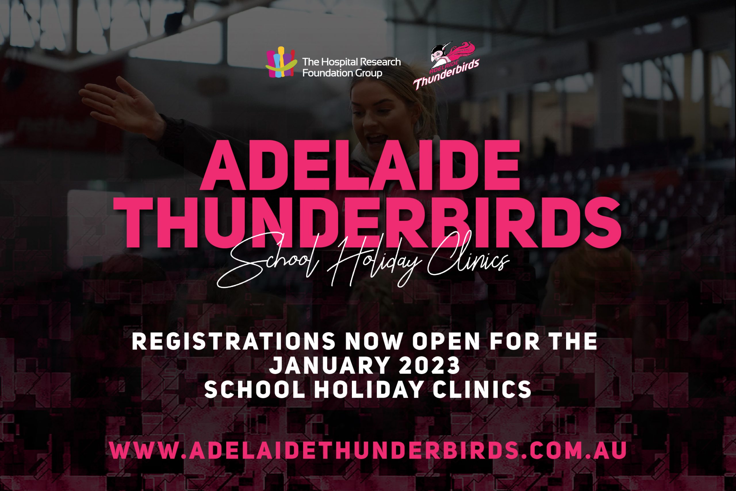 The Hospital Research Foundation Adelaide Thunderbirds School Holiday ...