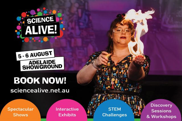 Science Alive! | Adelaide Showground | 5 & 6 Aug 2023 - Play & Go ...