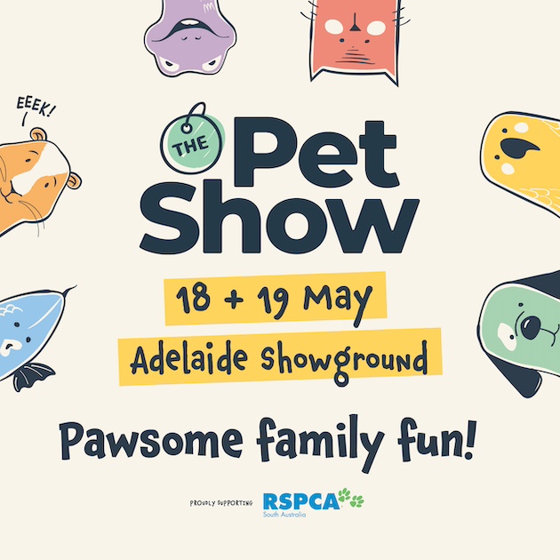 The Pet Show | Adelaide | 18 & 19 May 2024 - Play & Go Adelaide