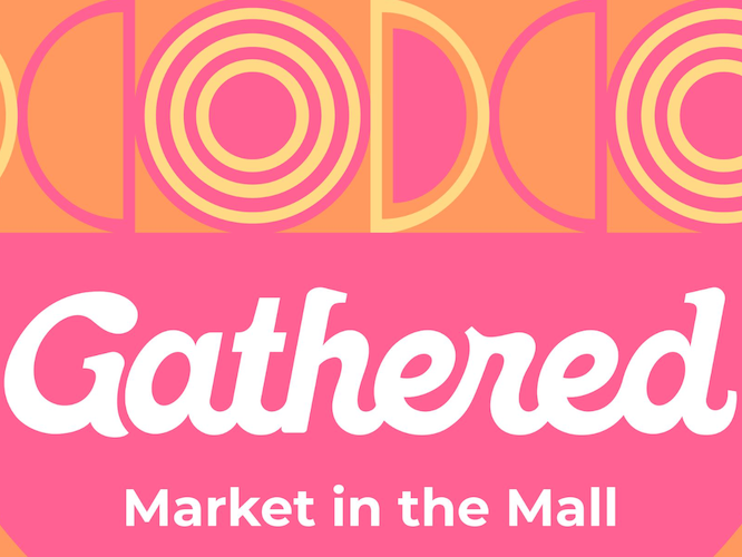 Market in the Mall | Gathered Design Market | Adelaide - Play & Go Adelaide